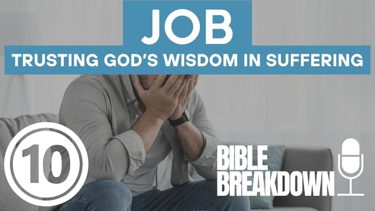 Job 10: God, Have You Rejected Me?